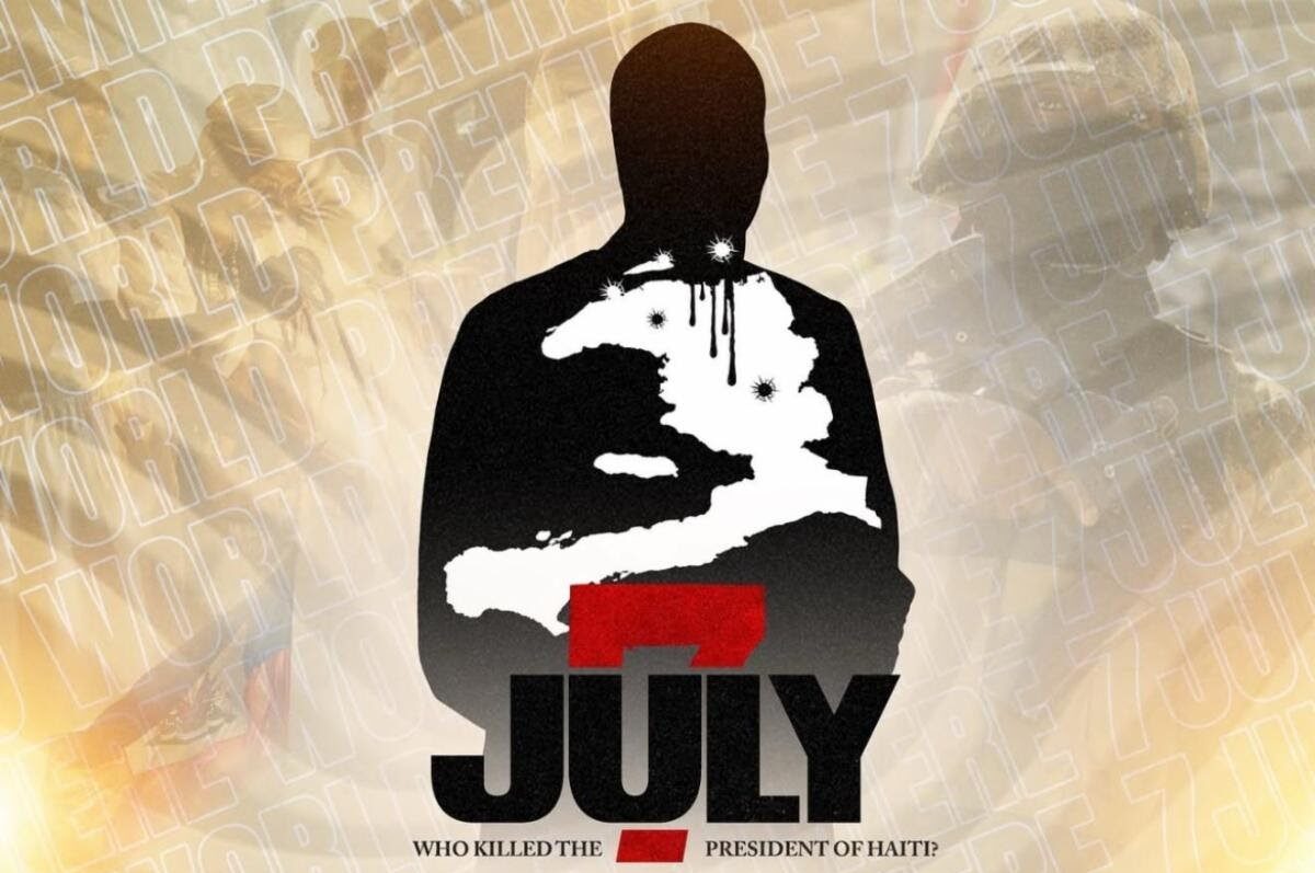 "July 7”, película que revive el asesinato del presidente de Haití - El ...